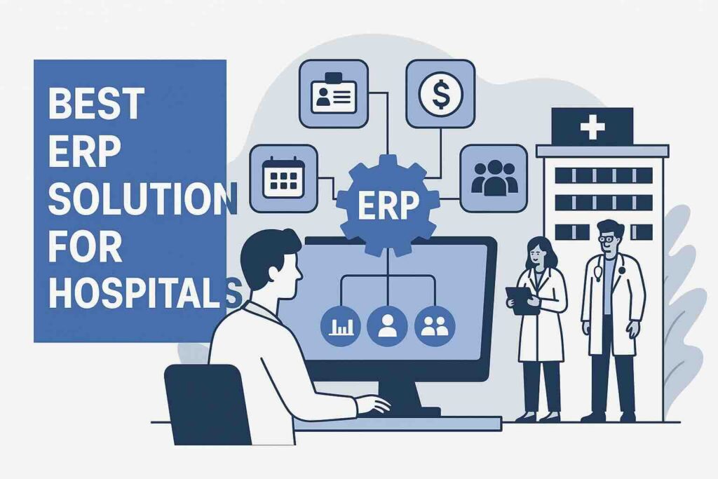 Top ERP Solutions for Hospitals in 2025