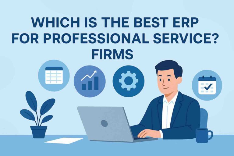 Top 5 Best ERP Solutions for Professional Service Firms in 2025