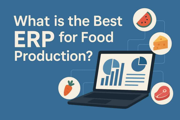 Best ERP for Food Production in 2025: Top 5 Solutions Compared